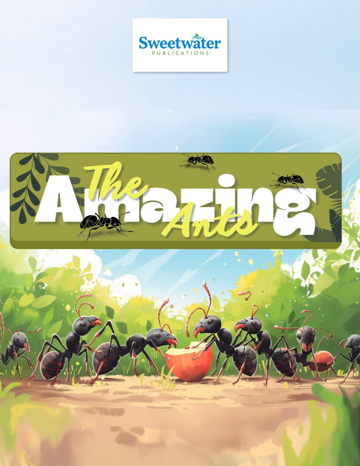 The Amazing Ants! (Digital Book) - Sweetwater Publications
